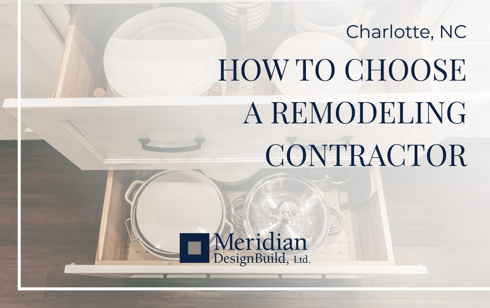 How To Choose A Remodeling Contractor | Meridian DesignBuild